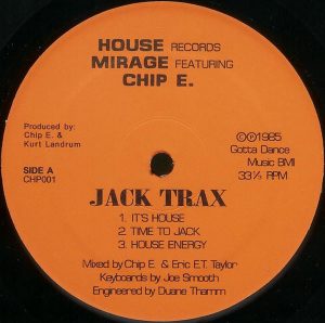 In 1985 Chicago’ s ‘Chip E’ Released The Massive House EP ‘Jack Trax ...