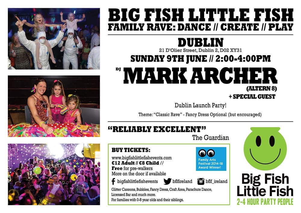 Big Fish Little Fish ‘Classic Family Rave Dublin & Mark Archer – Iconic ...